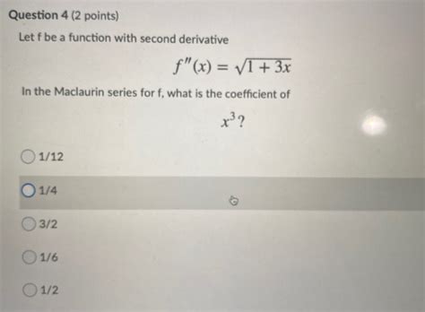 Solved Question 4 2 Points Let F Be A Function With Second Chegg Com