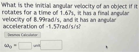 solved what is the initial angular velocity of an object if it rotates