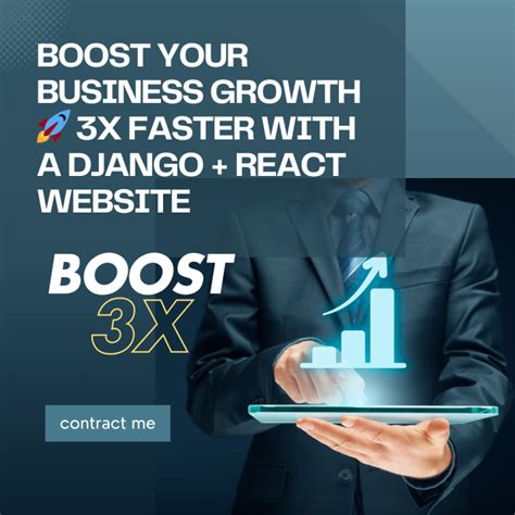 Boost Your Business Growth 3x Faster With A Django React Website