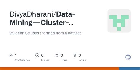 Github Divyadharanidata Mining Cluster Validation Validating Clusters Formed From A Dataset