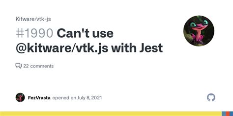 Cant Use Kitwarevtkjs With Jest · Issue 1990 · Kitwarevtk Js · Github