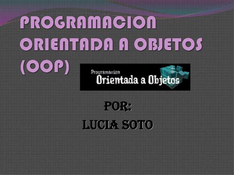 Ppt Programacion Orientada A Objetos Oop Powerpoint Presentation
