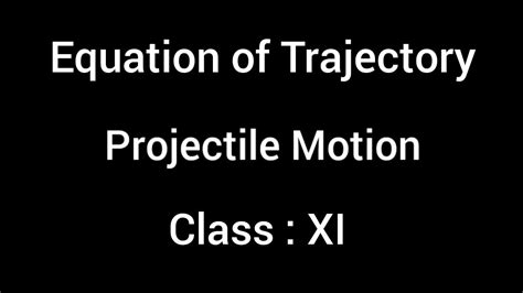 Equation Of Trajectory Of Projectile Motion Explained In Bengali