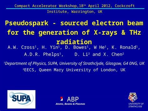 Pptx Pseudospark Sourced Electron Beam For The Generation Of X Rays And Thz Radiation A W