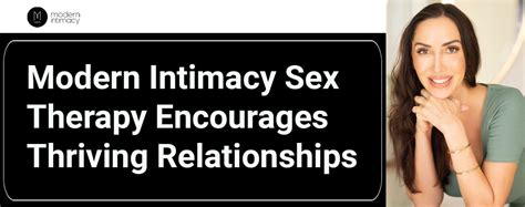 Modern Intimacy Sex Therapy Believes All Couples Deserve Healthy And Thriving Relationships