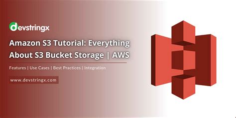 Amazon S3 Bucket Features Storage Classes Practices Use Cases
