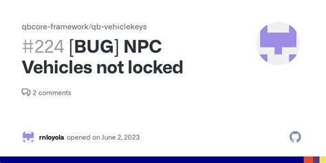 BUG NPC Vehicles Not Locked Issue Qbcore Framework Qb Vehiclekeys GitHub