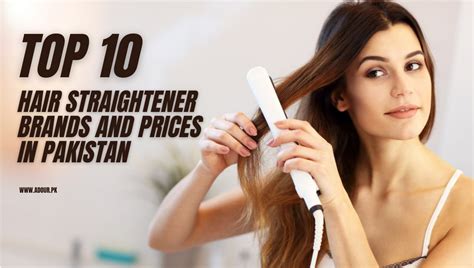 Top 10 Hair Straightener Brands And Prices In Pakistan Adour Pk