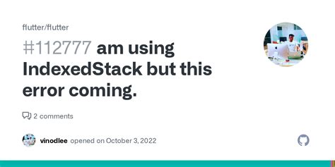 Am Using Indexedstack But This Error Coming · Issue 112777 · Flutter
