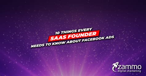 Things Every SaaS Founder Needs To Know About Facebook Ads
