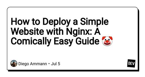 How To Deploy A Simple Website With Nginx A Comically Easy Guide Rdevto