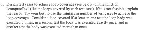 Solved 3 Design Test Cases To Achieve Loop Coverage See