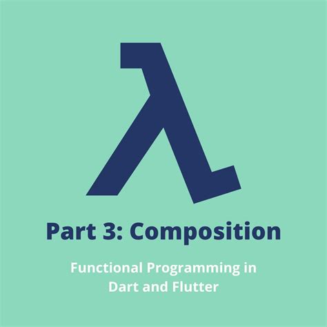 Composition In Flutter And Dart Functional Programming — Part 3 R