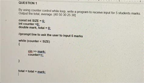 Solved By Using Counter Control While Loop Write A Program Chegg Com