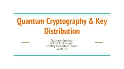 Quantum Cryptography And Key Distribution Pptx
