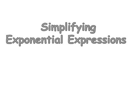 PPT Simplifying Exponential Expressions PowerPoint Presentation Free Download ID