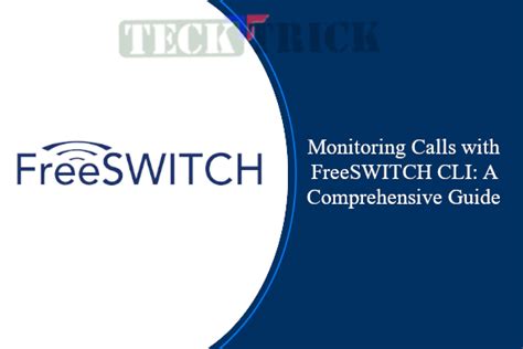 Monitor Calls With Freeswitch Cli Complete Guide