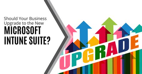 Should Your Business Upgrade To The New Microsoft Intune Suite Sound Computers Westbrook Ct