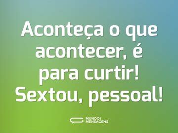 Frases De Sextou Mundo Das Mensagens