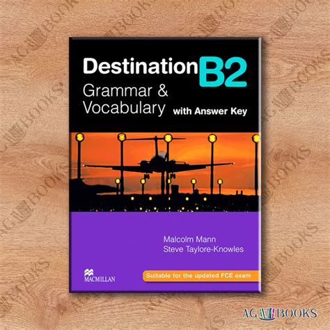 Destination B2 Grammar And Vocabulary With Answer Key Тейлор Ноулз Стив
