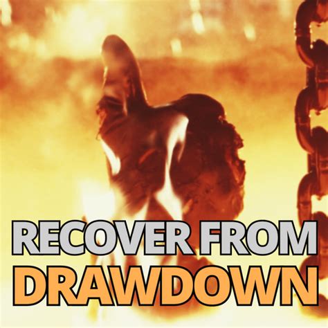Are You In A Drowdown Here Is What To Do Are You In A Drowdown Here Is What To Do