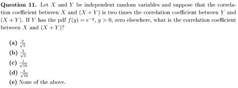 solved question 11 let x and y be independent random