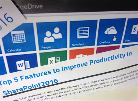 Top 5 Features To Improve Productivity In Sharepoint 2016 Awecomm