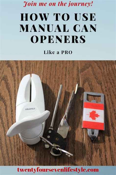 How To Use Manual Can Opener Safely Can Opener Canning Can Openers