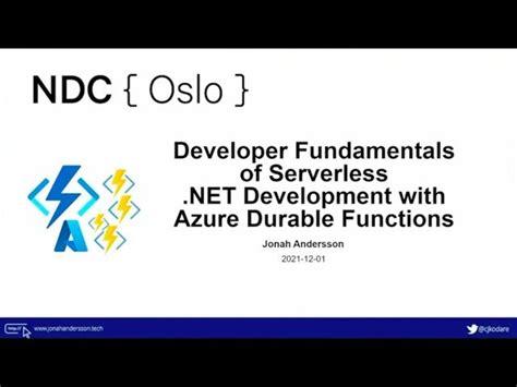 Ndc Conferences Talk Developer Fundamentals Of Serverless Net Development With Azure Durable