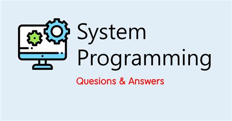 System Programming Q And A