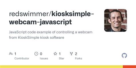 Github Redswimmer Kiosksimple Webcam Javascript Javascript Code Example Of Controlling A