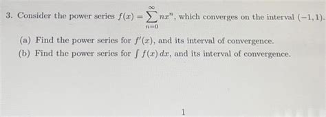 solved 3 consider the power series f x nx which