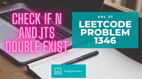 Vol37 Leetcode Problem 1346 Check If N And Its Double Exist