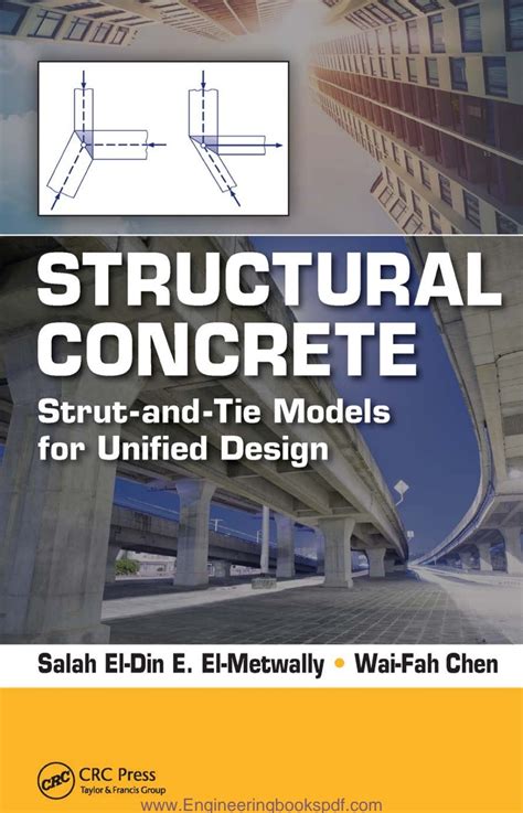 Structural Concrete Strut And Tie Models For Unified Design