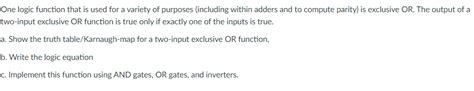 Solved One Logic Function That Is Used For A Variety Of Chegg Com