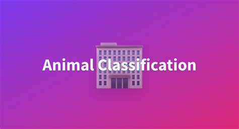 Animal Classification A Hugging Face Space By Guzmando Animal Classification A Hugging Face Space By Guzmando