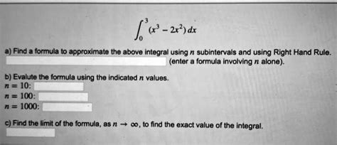 solved r 2x2 dx find a formula to approximate the above integral using n subintervals and