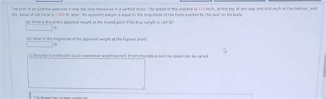 solved the pilot of an airplane executes a loop the loop