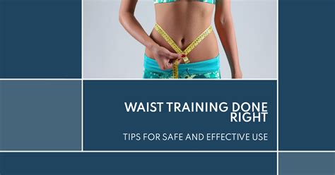 How To Use Waist Trainers Safely Tips For Maximizing Results Enviable Beauty