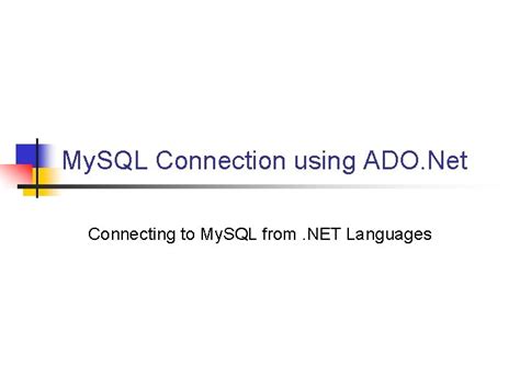 My Sql Connection Using Ado Net Connecting To