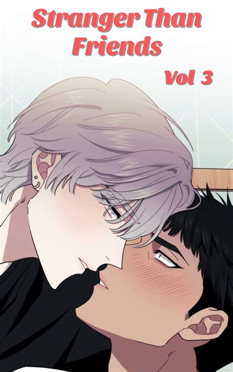 Stranger Than Friendsvol 3 Webtoon Ver Yaoi Manga By Jin Woo Goodreads