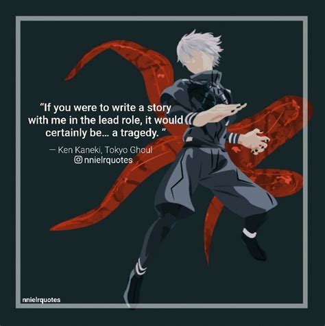 Ken Kaneki Tokyo Ghoul Anime Tokyo Ghoul Anime Quotes