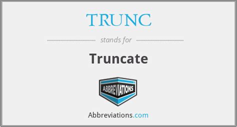 What Does Trunc Stand For