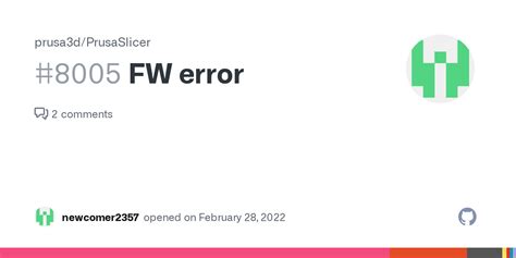 Fw Error · Issue 8005 · Prusa3dprusaslicer · Github