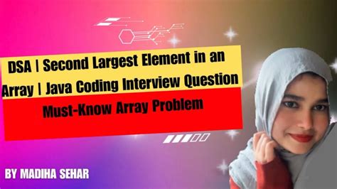 Find Second Largest Element In Array In Java Step By Step Explanation