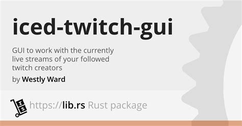 Iced Twitch Gui — Rust Application Librs