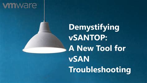 Demystifying Vsantop A New Tool For Vsan Troubleshooting Know It Like Pro