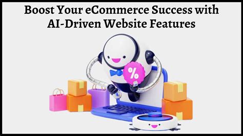level up ecommerce success with ai powered website features