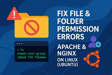 Fixing File And Folder Permission Errors In Apache And Nginx On Linux