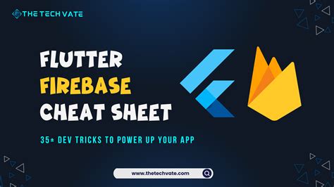 Flutter Firebase Cheat Sheet Pdf 35 Dev Tricks To Power Up Your Apps
